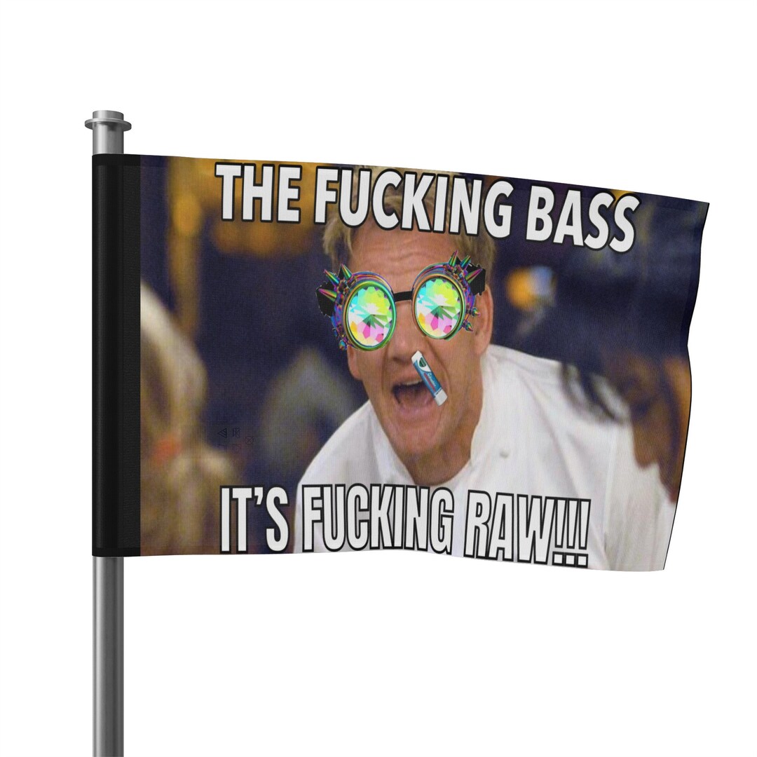 Gordon Ramsey the Bass is Raw Rave Flag Festival EDM Totem - Etsy