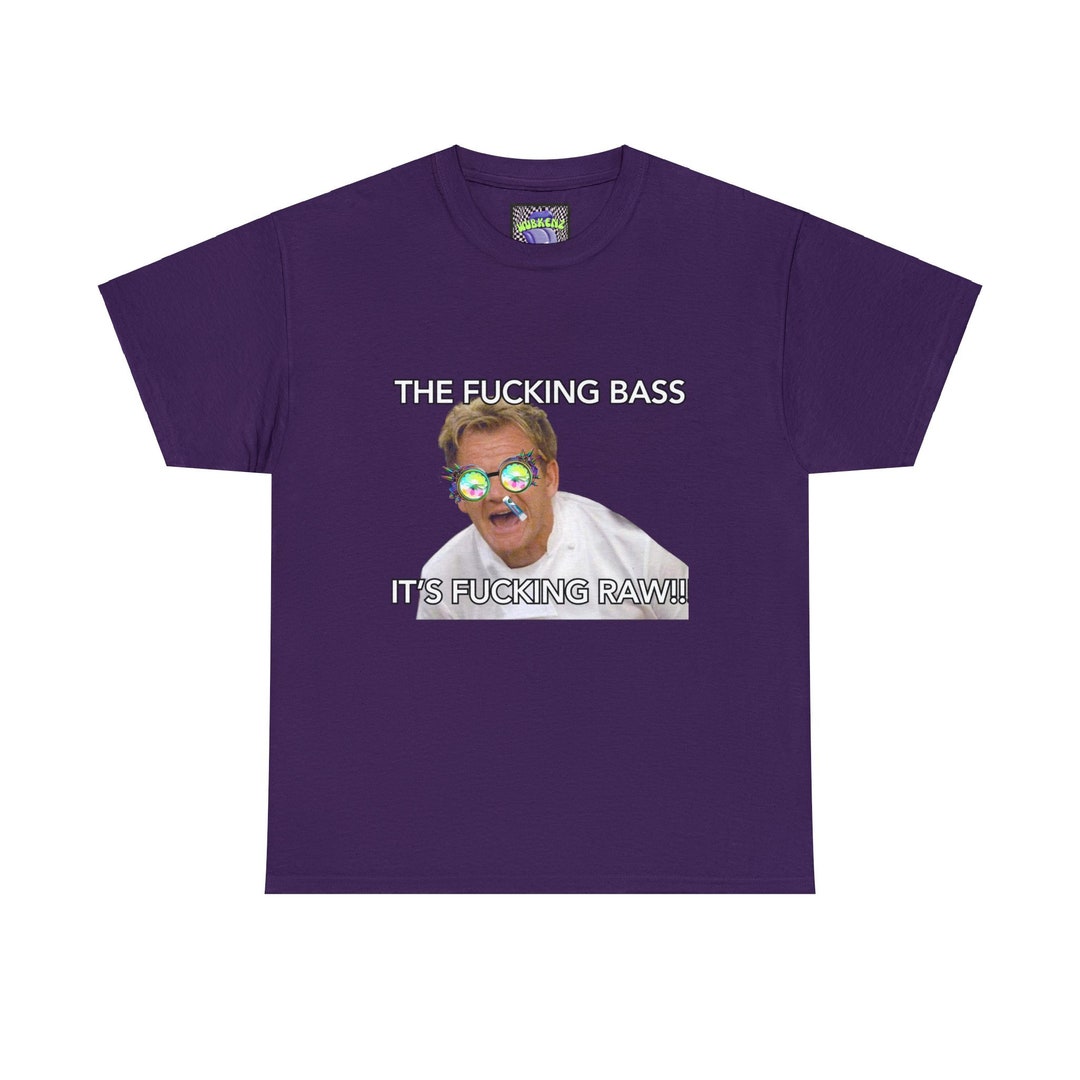 The Bass is Raw Gordon Ramsey Unisex Heavy Cotton Tee - Etsy