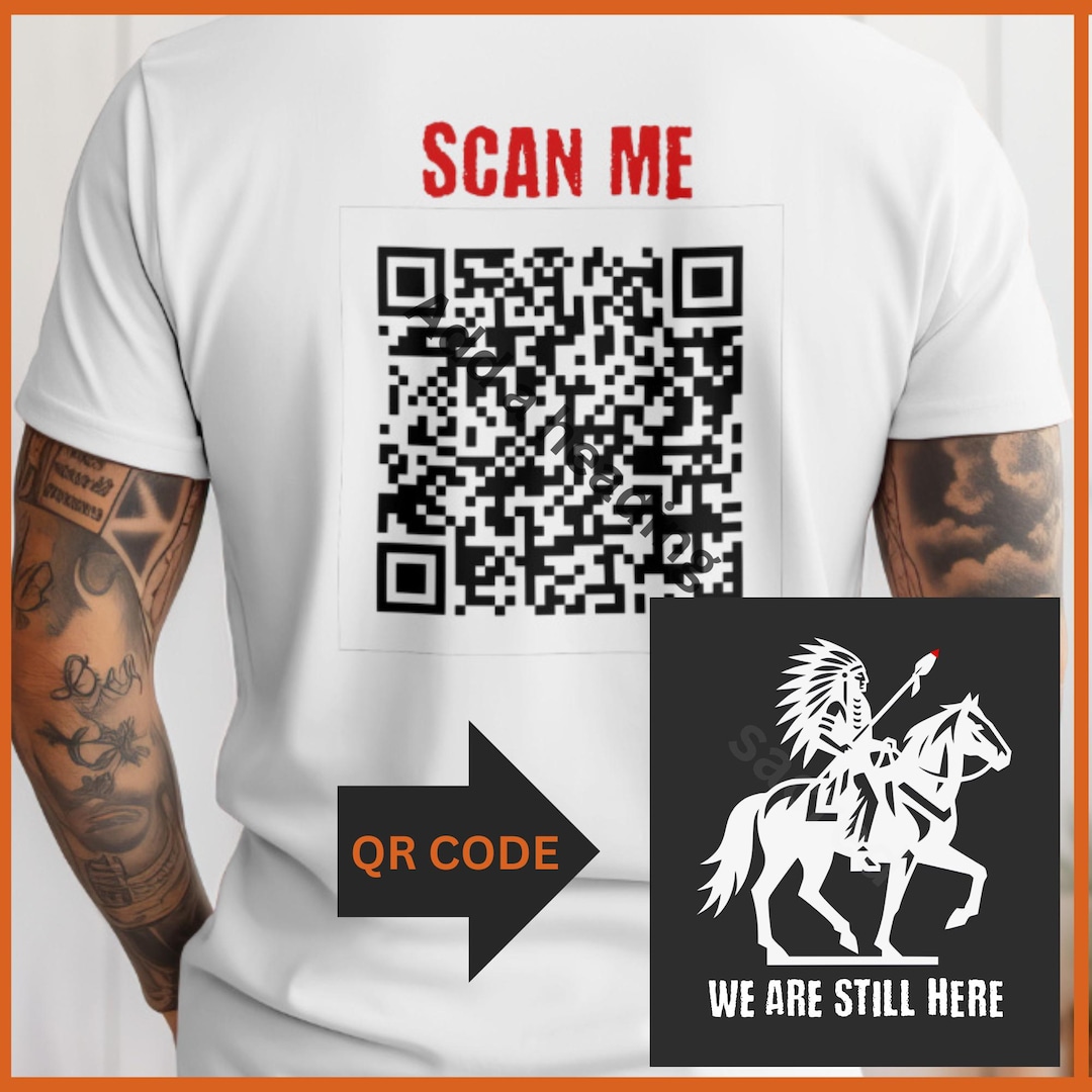 QR Code Native American Tshirt, Indigenous Fashion, We Are Still Here ...