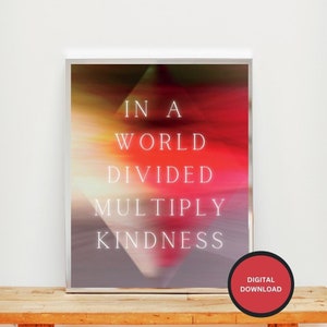World Kindness Instant Printable - Multiply Kindness Quote - Wall ...