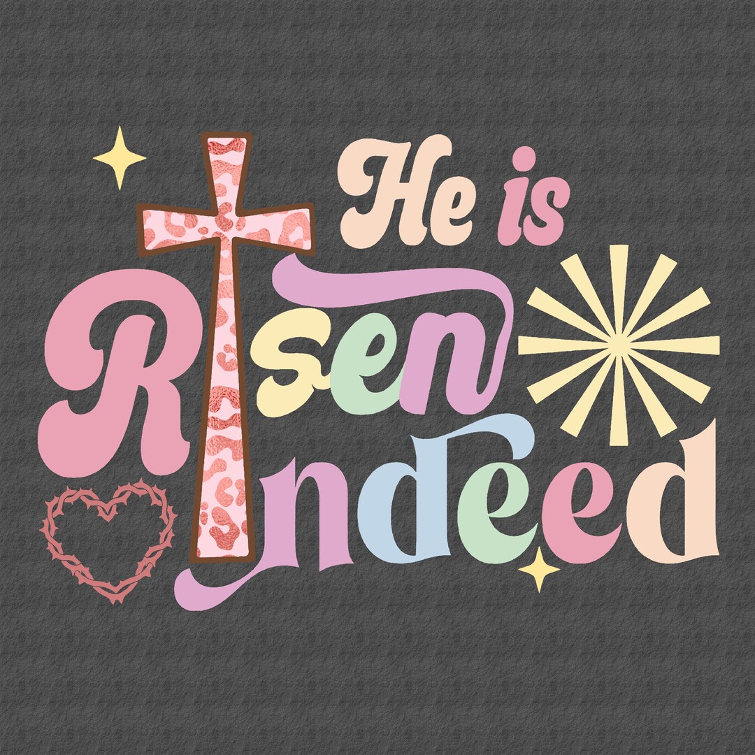 He is Risen Indeed Png, Cross Png, Happy Easter Day Png, Sublimation ...