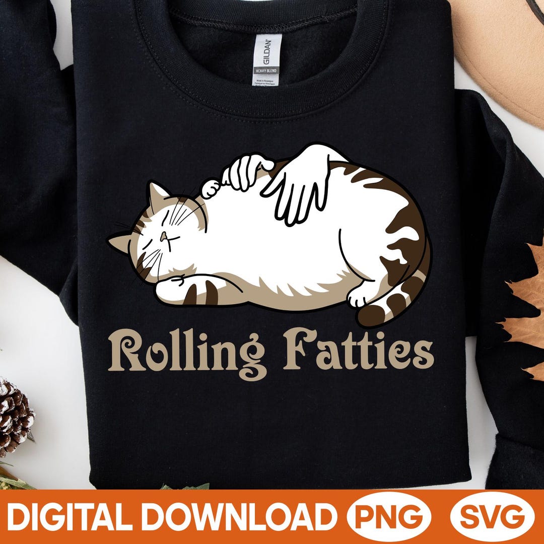 Rolling Fatties Cat PNG & SVG | Funny Fat Cat Graphic T-shirt ...