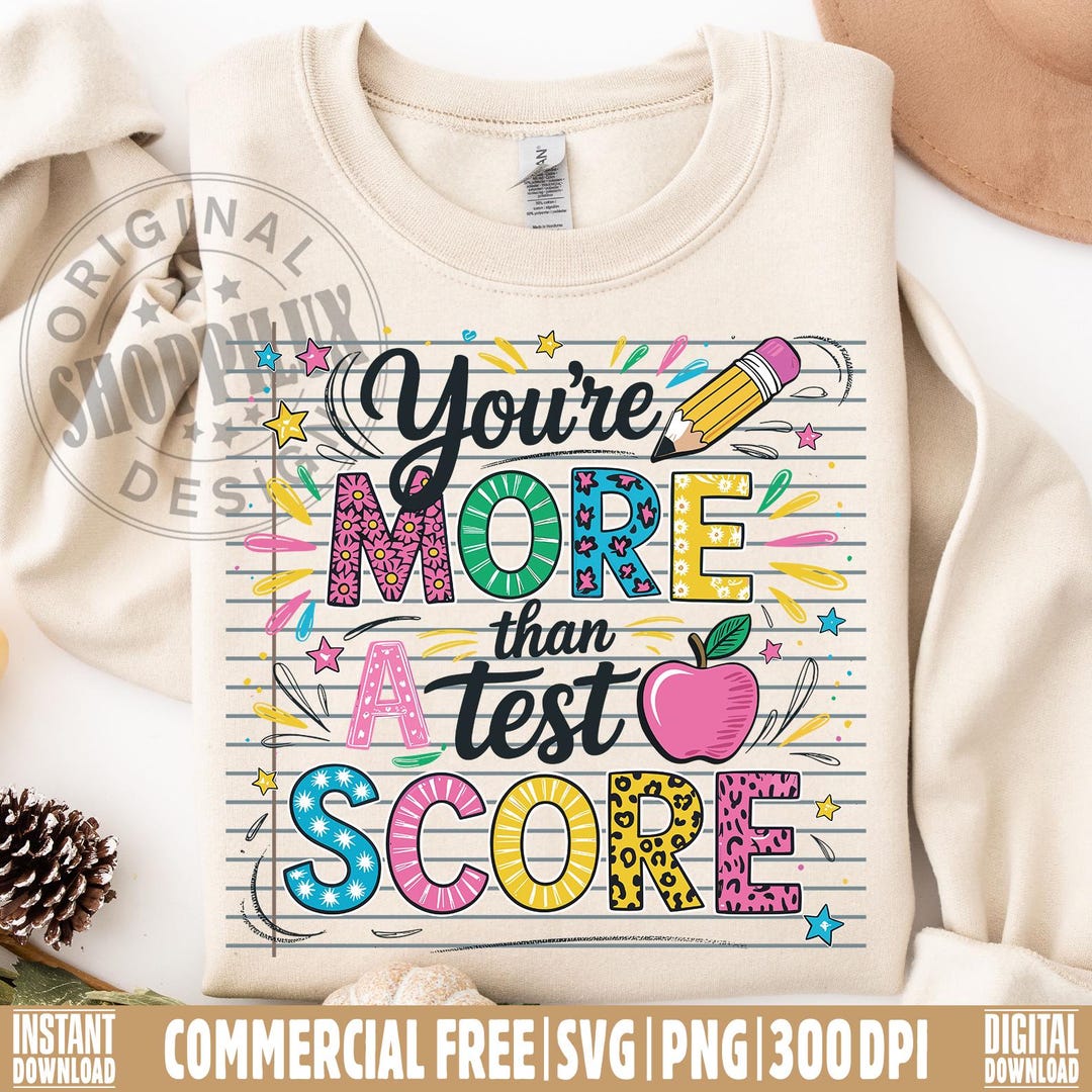 You're More Than a Test Score PNG & SVG T-shirt Design, Don't Stress Do ...