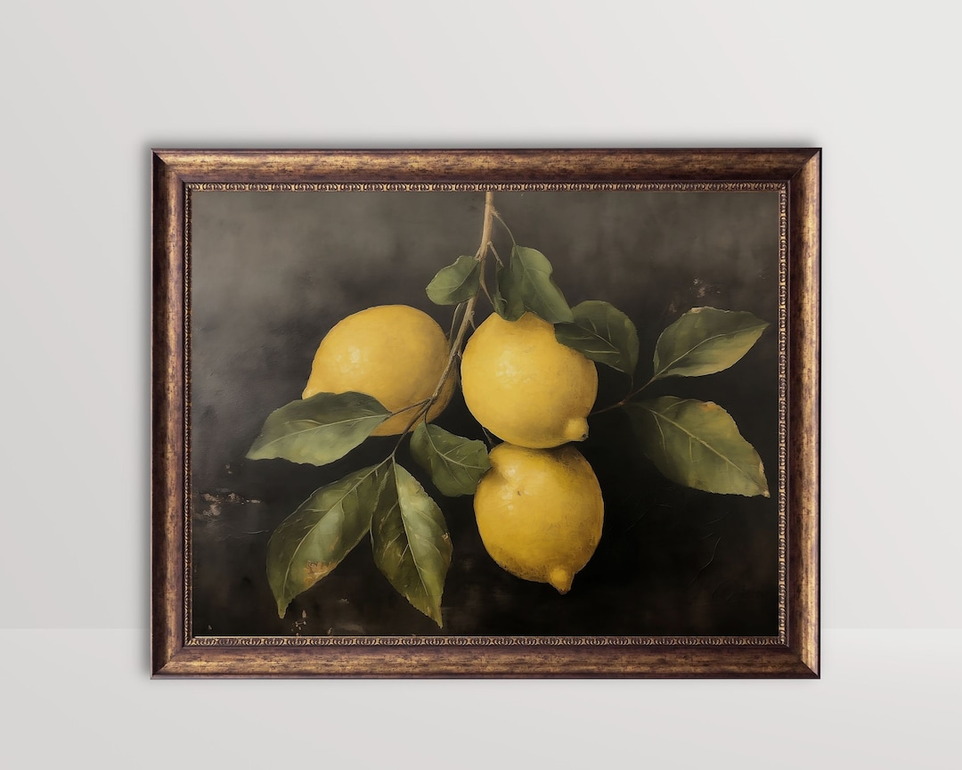 Lemon | Moody Fruit Print, Vintage Citrus Still Life Oil Painting ...