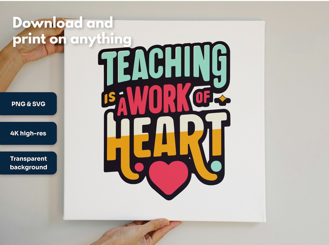 Teaching is a Work of Heart SVG PNG | Teacher Appreciation Quotes ...