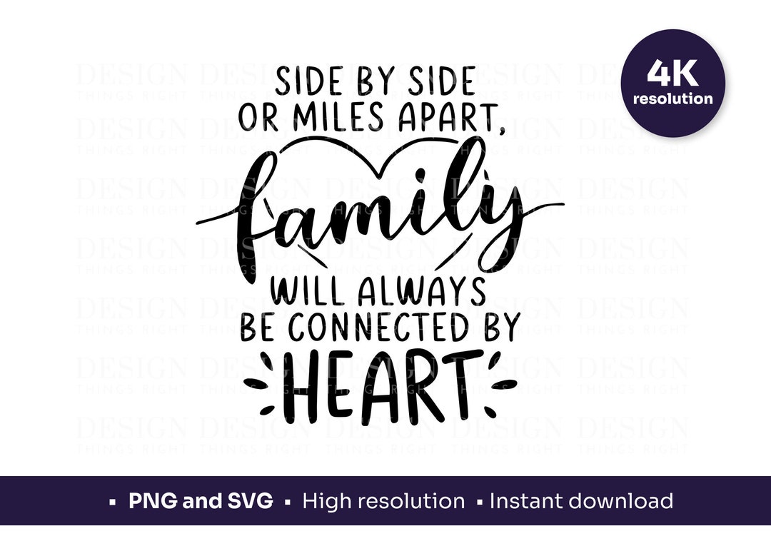 Family Connected by Heart PNG SVG | Quote Design | Side by Side or ...
