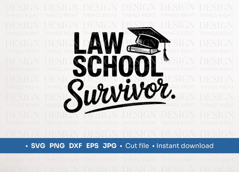 Law School Survivor SVG – Funny Graduation Cut File for Lawyers and ...