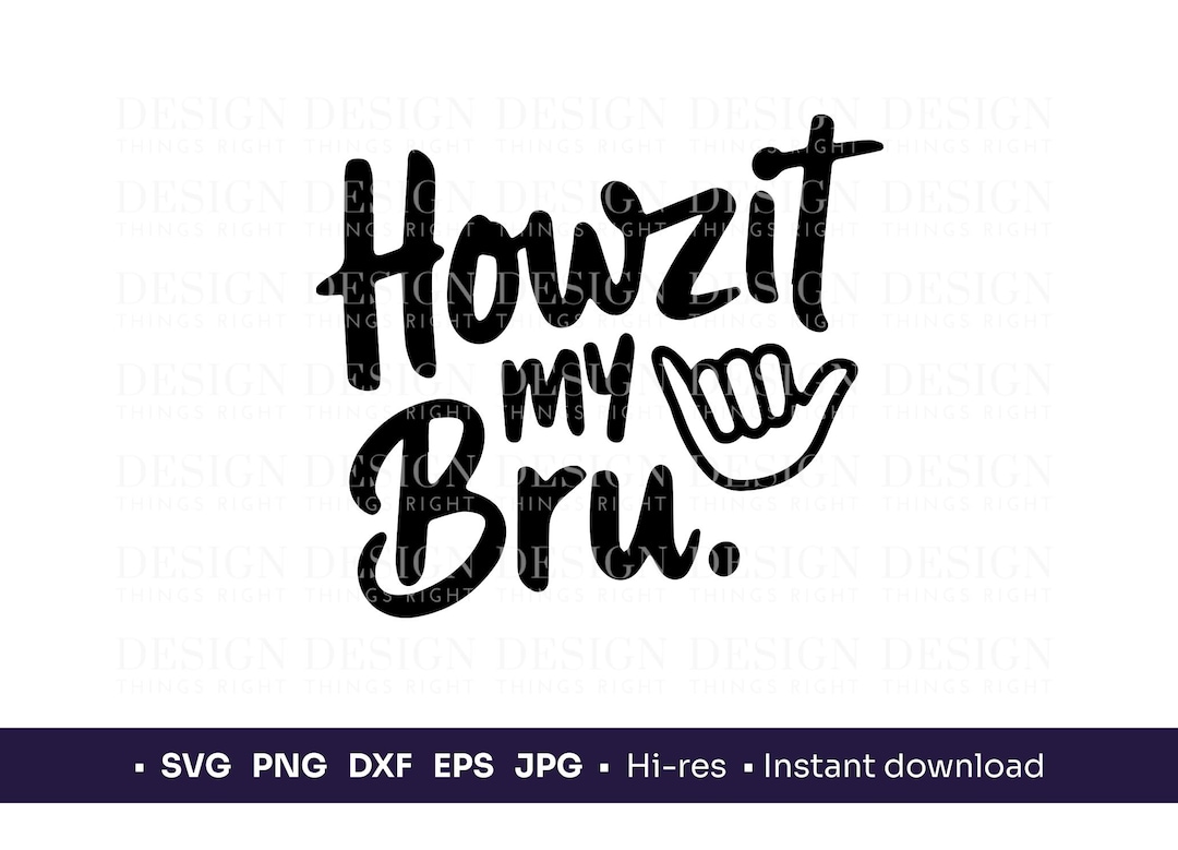 Howzit My Bru SVG PNG | South African Saying Digital Design | Cricut ...