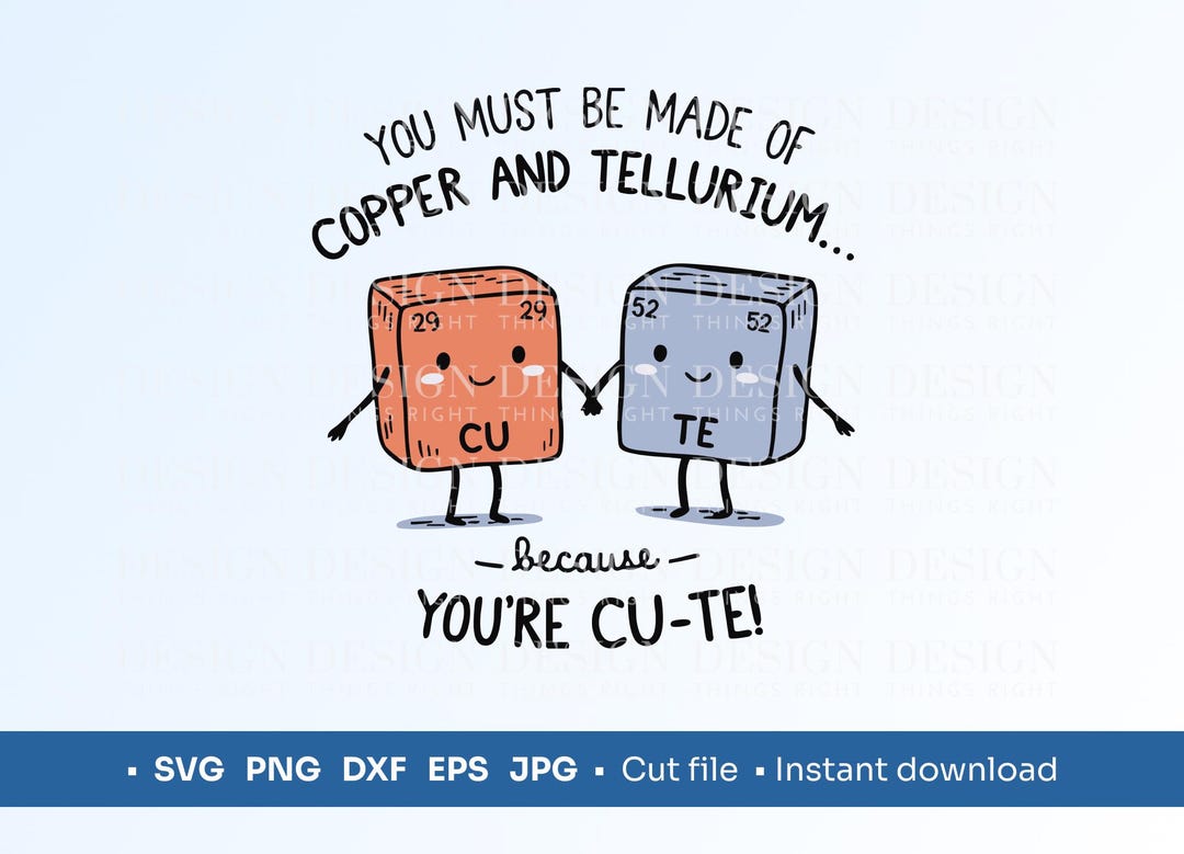 You’re Cu-te! Copper & Tellurium Pun SVG PNG | Cute Science Nerd ...