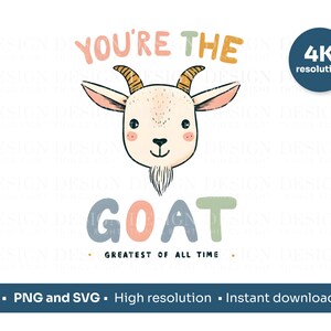 Greatest of All Time GOAT PNG SVG Cute Goat Digital Image Print on ...