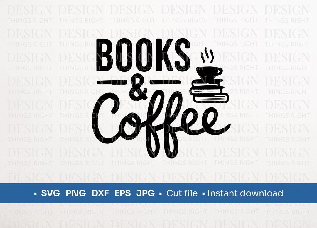 Books & Coffee SVG PNG | Book Lover Quote | Digital Download - for ...