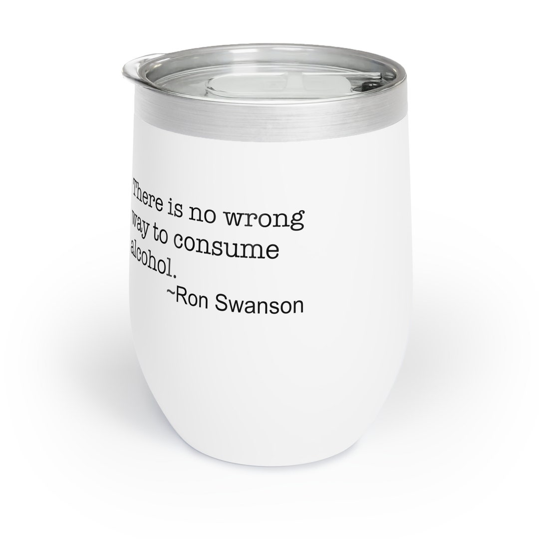Ron Swanson Chill Wine Tumbler - Etsy