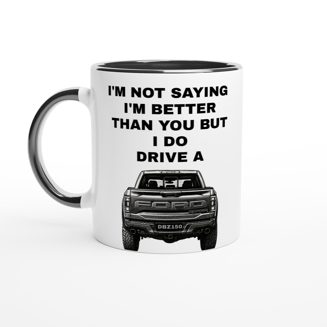 Funny Personalized Ford Raptor Mug - Custom Truck Lover Gift - 11oz ...