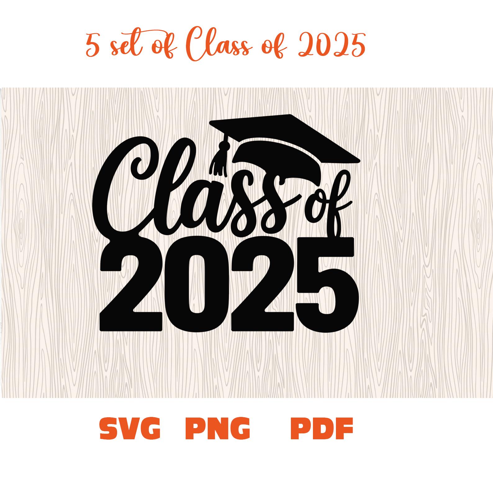 Class of 2025 SVG, PNG, Pdf, Graduation 2025 Svg, Graduation Cap Svg ...