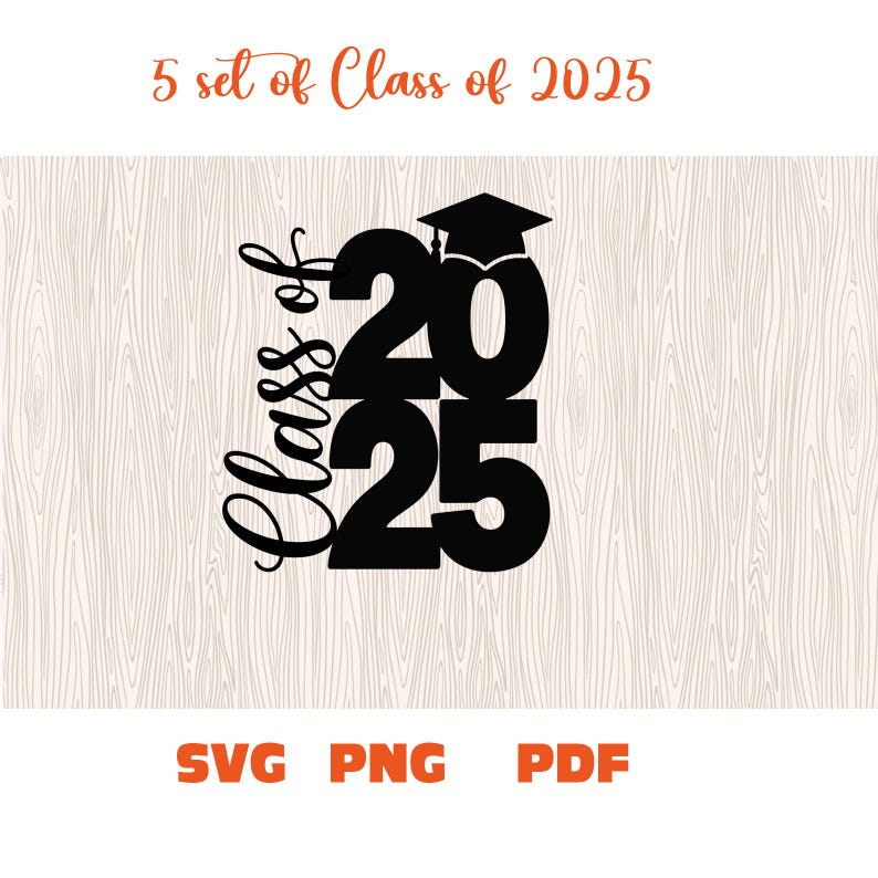 Class of 2025 SVG, PNG, Pdf, Graduation 2025 Svg, Graduation Cap Svg ...