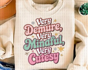 Very Demure Png Very Mindful Png Very Cutesy Png Gen Z Trendy Png Funny ...