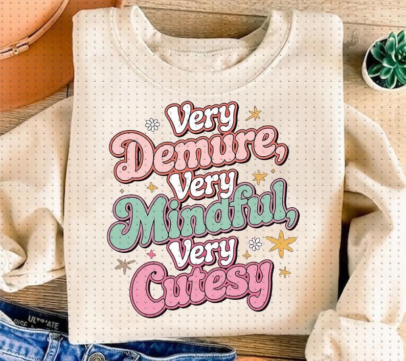 Very Demure Png Very Mindful Very Cutesy Png Gen Z Trendy Png Funny Png ...