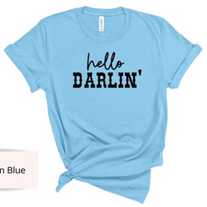Hello Darlin' T-shirt, Hello Darling Tshirt, Tshirt Gift for Her ...