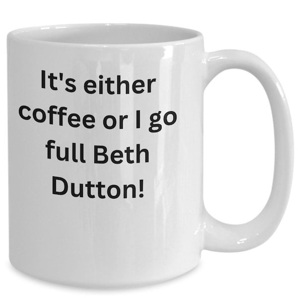 Beth Dutton Coffee Cup - Etsy