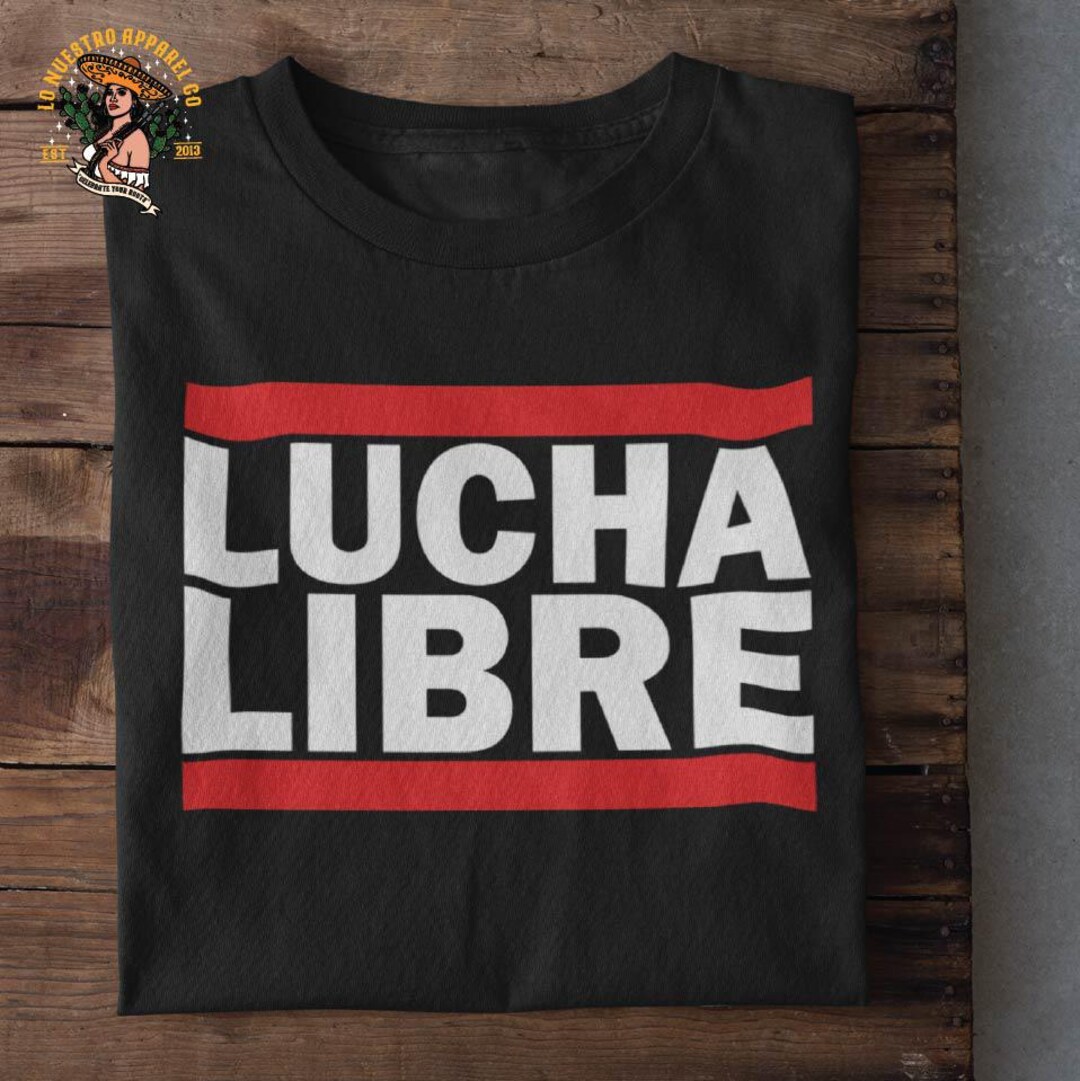 Lucha Libre Shirt, Funny Mexican T Shirts, Mexican Wrestling Tees ...