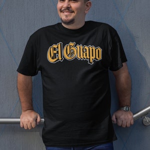 El Guapo Tshirt, Latino Style, Mexico, Lowrider Shirt, Cholo, Los ...