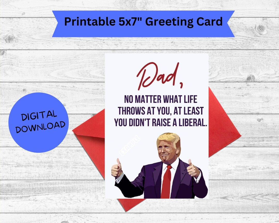 Funny Trump Dad Card: Conservative Father's Day (digital Download) - Etsy