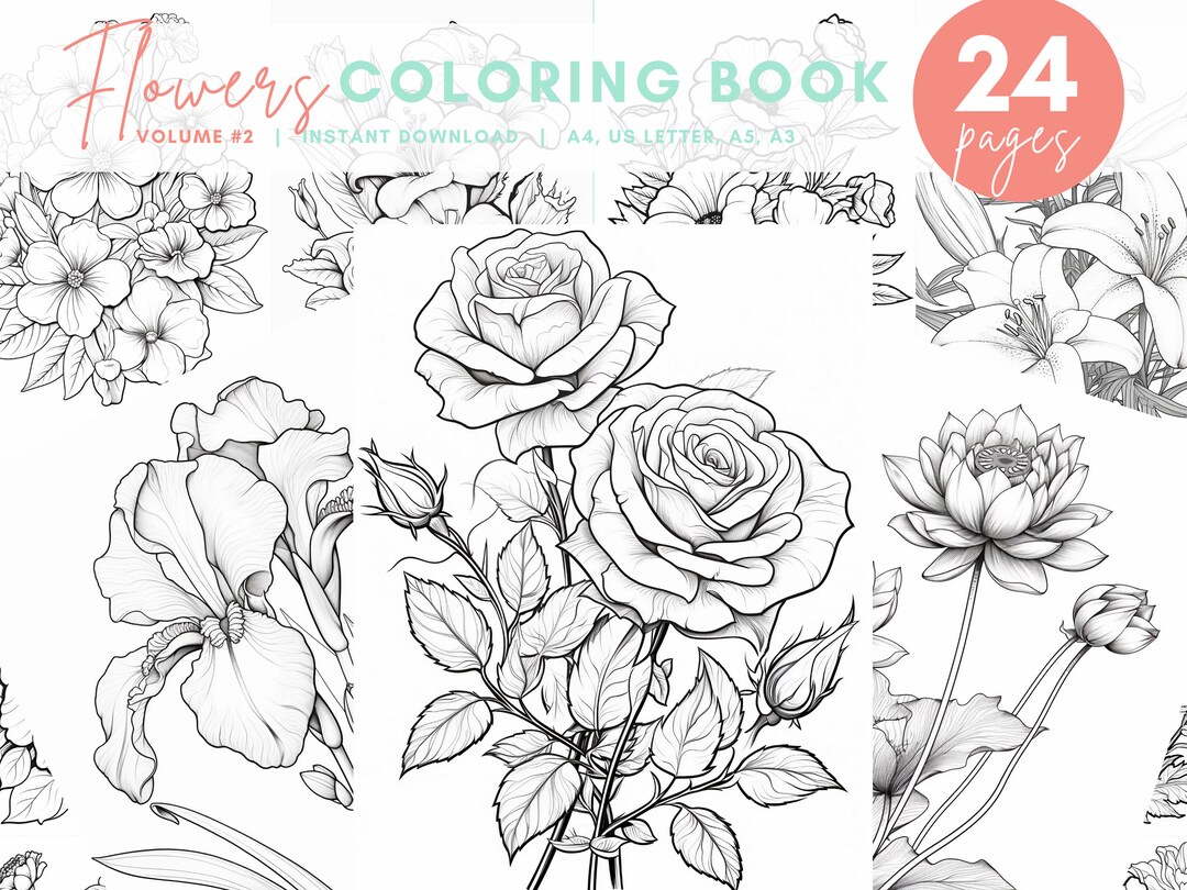Flowers Coloring Book Volume #2, 24 Floral Coloring Pages, Adult ...