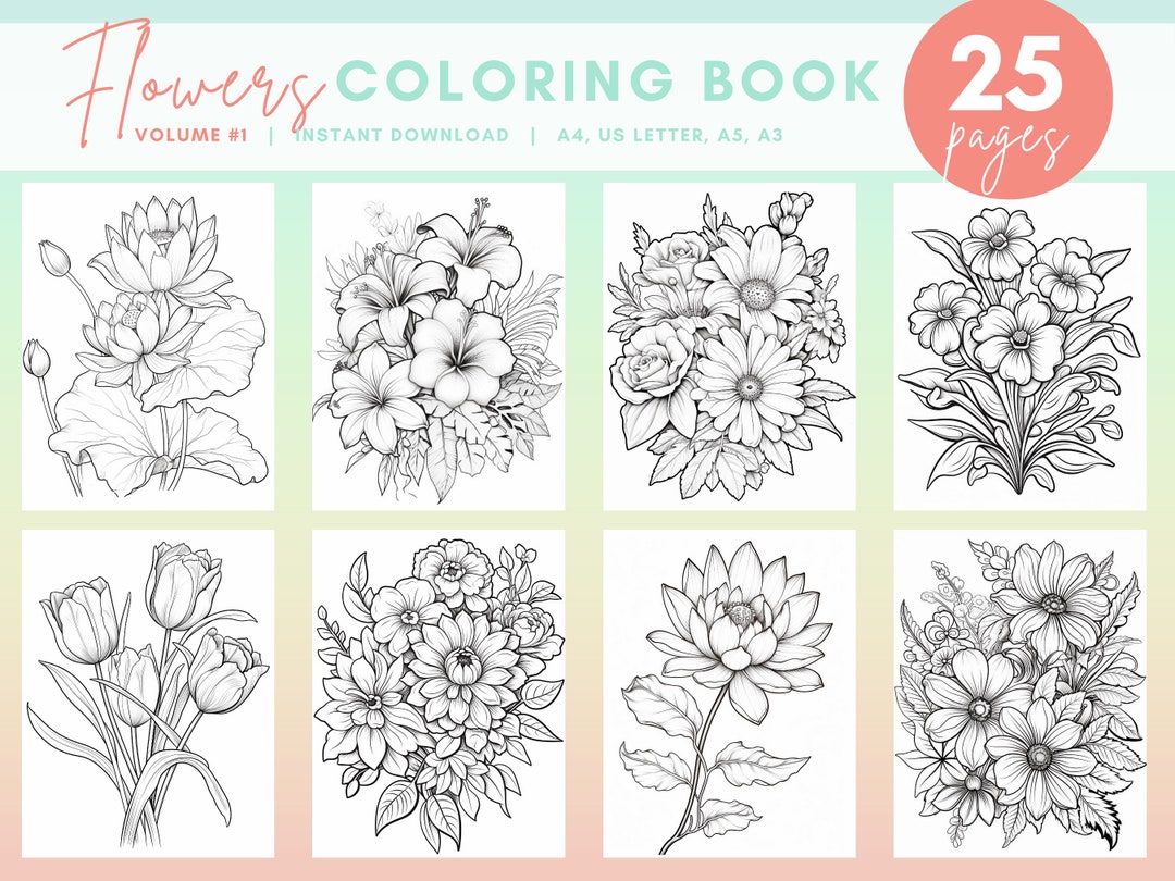 Flowers Coloring Book Volume #1, 25 Floral Coloring Pages, Adult ...