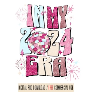 In My 2024 Era, New Year 2024 PNG, Happy New Year Clip Art, Trendy 2024 ...