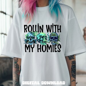 Rollin With My Homies Skull Stoner Clip Art/weed Stoner Print/toker ...