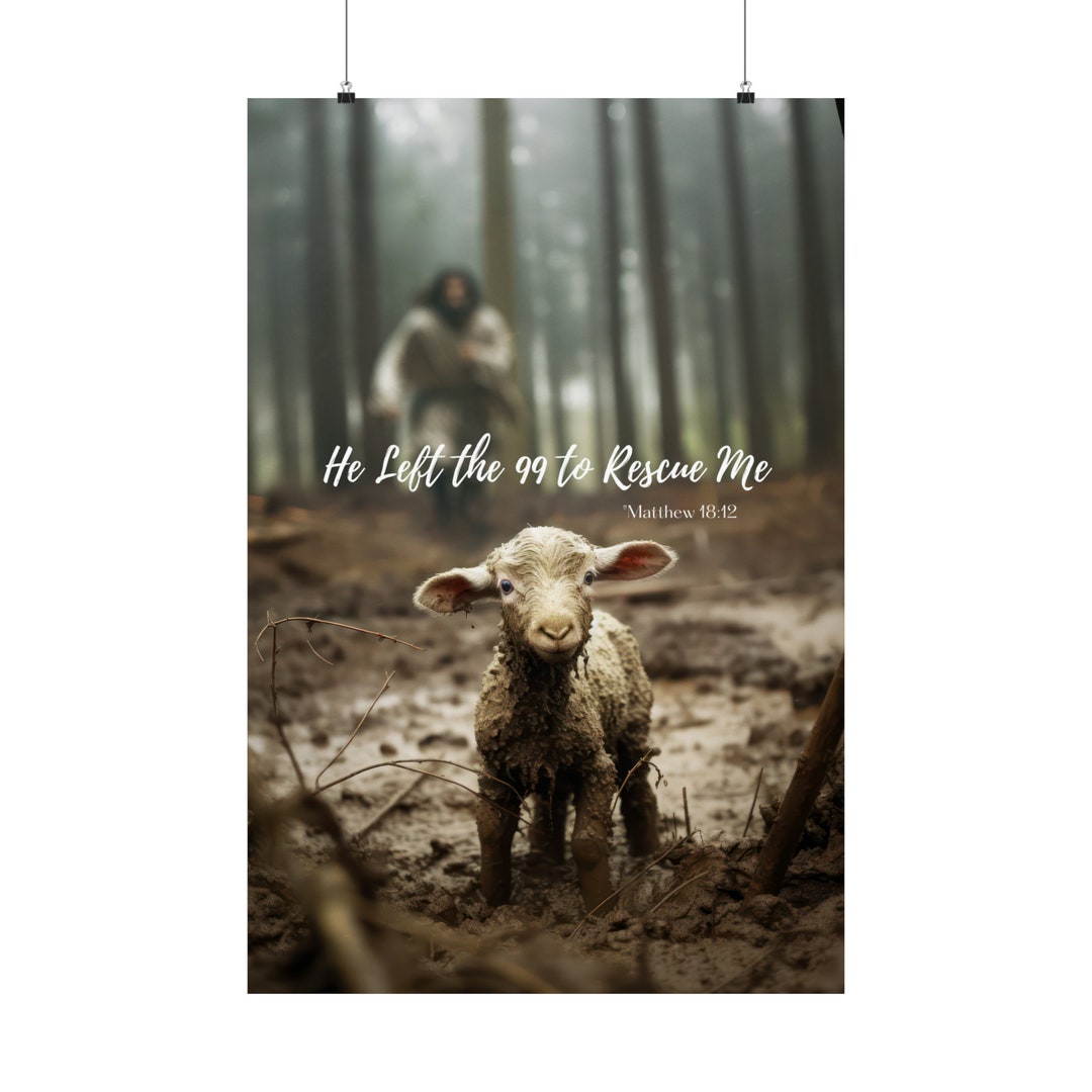 Jesus and Lamb He Left the 99, Jesus and Lamb Poster, Faith Posters ...
