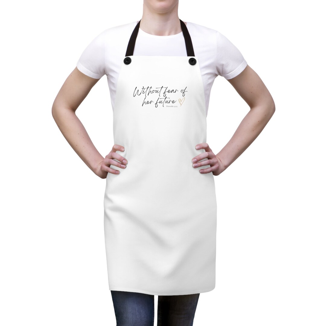 Without Fear of Her Future Apron, Faith Apron, Inspirational Apron ...