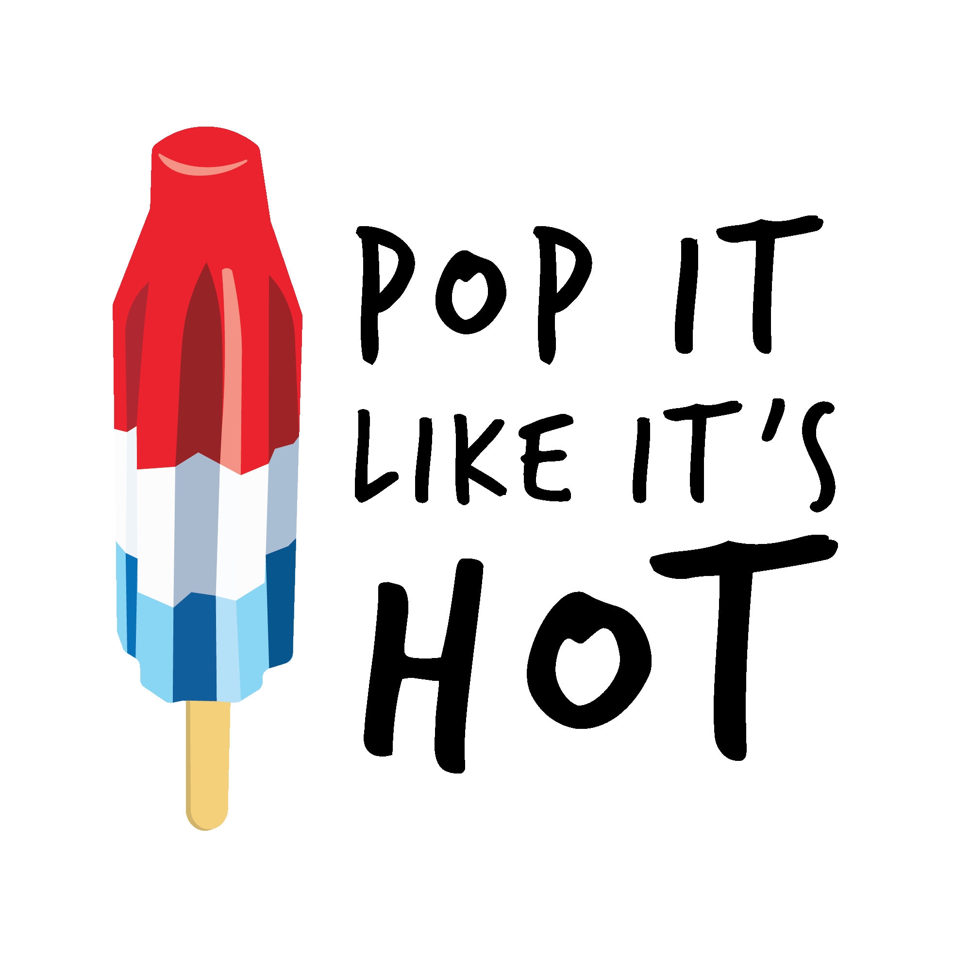Pop It Like It's Hot Red White and Blue Popsicle SVG and PNG Bundle L ...