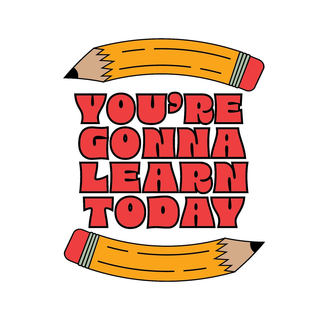 You're Gonna Learn Today School Teacher SVG PNG Bundle, Teacher ...