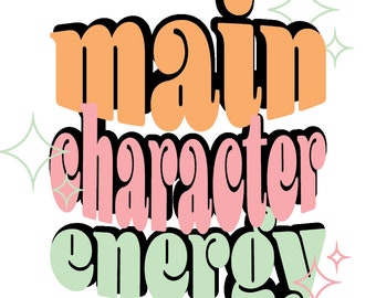 Main Character Energy SVG PNG JPG Digital Download Sticker T-shirt ...