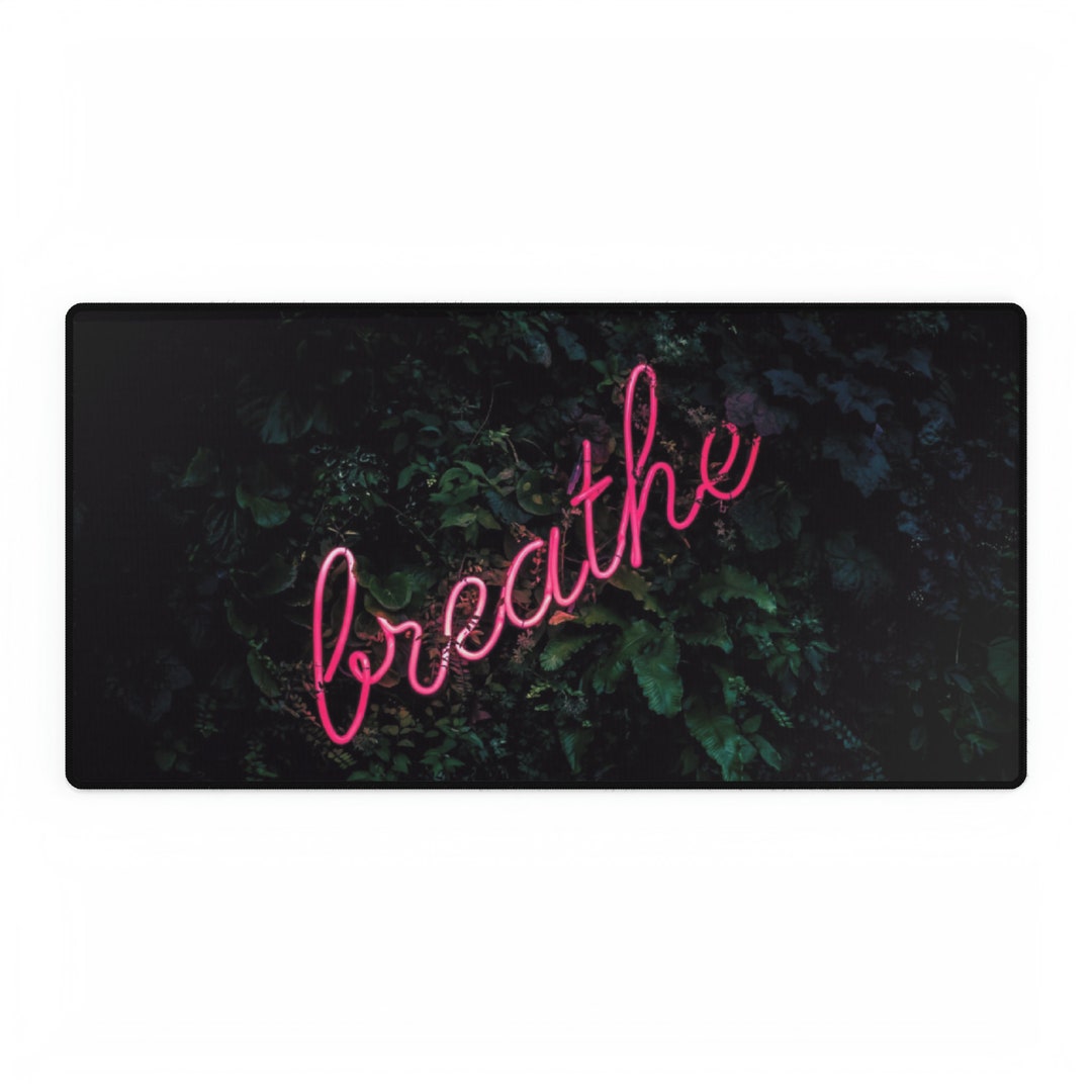 Desk Mats Breathe Neon Sign - Etsy