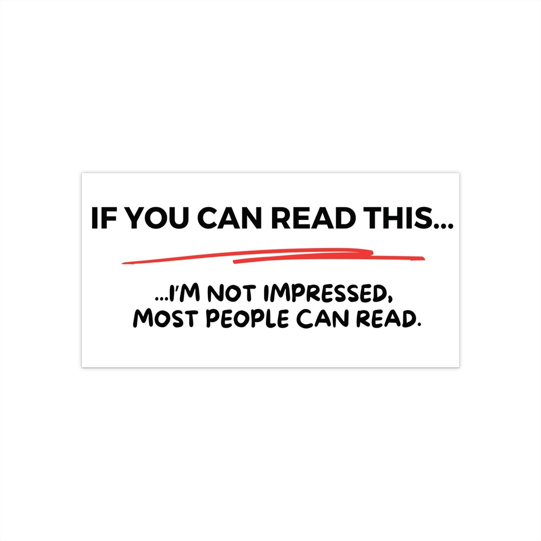 Not Impressed - Funny Sarcastic Bumper Sticker for Cars - Etsy