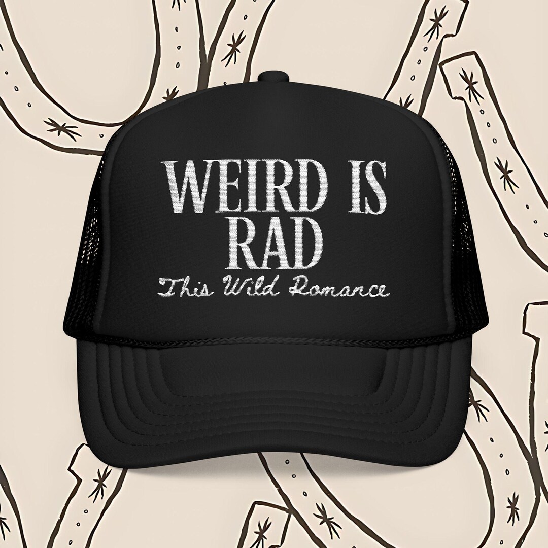 This Wild Romance Weird is Rad Photographer Embroidered Hat Gift for ...