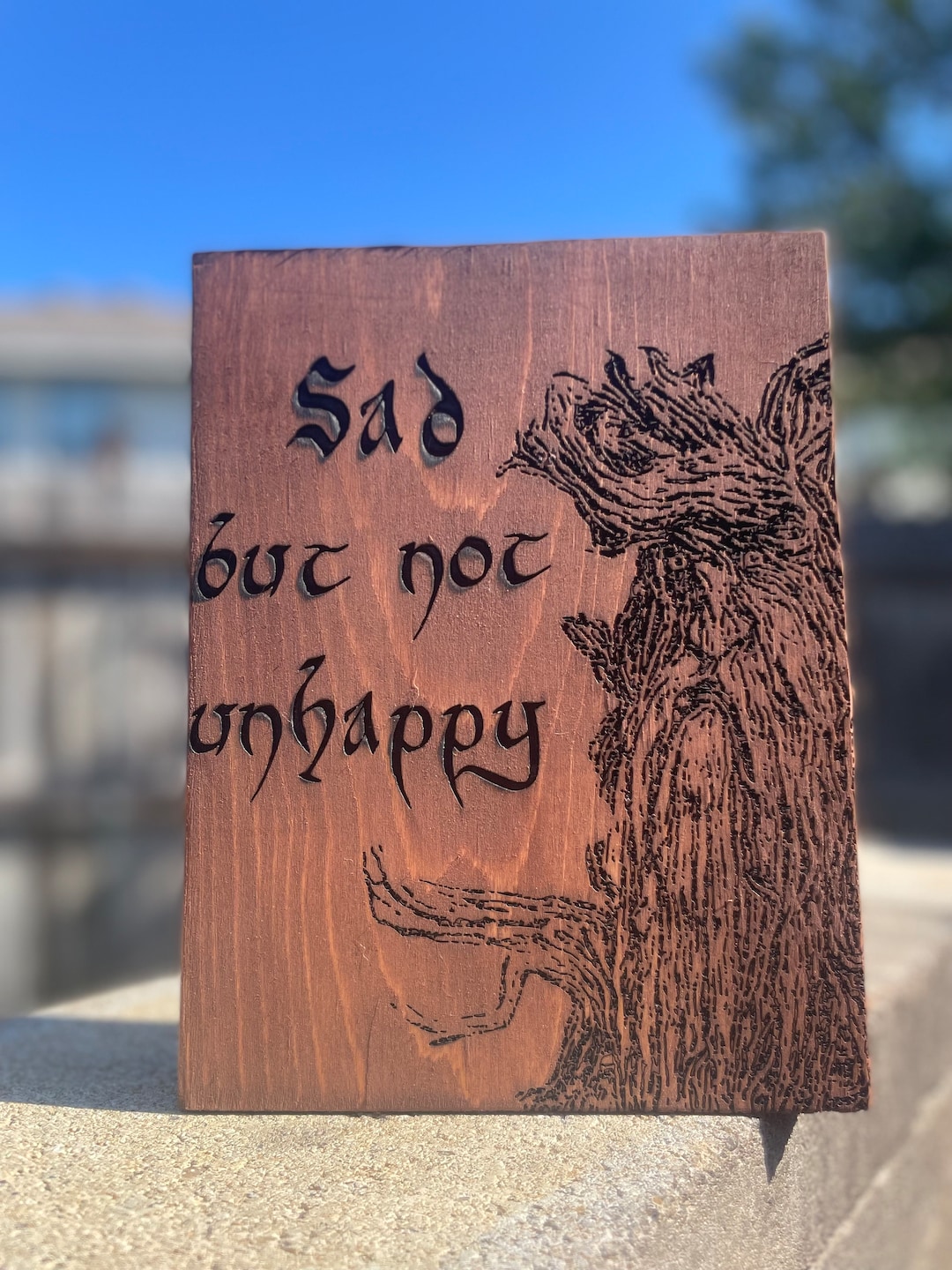 Sad but Not Unhappy Treebeard With Quote Lord of the Rings: Laser ...