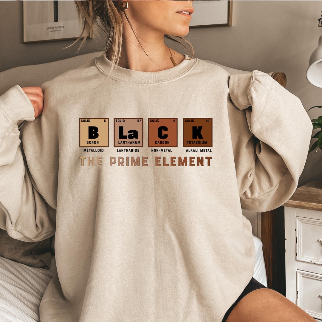 The Prime Element Sweatshirt: Teach Black History, African American Tee ...