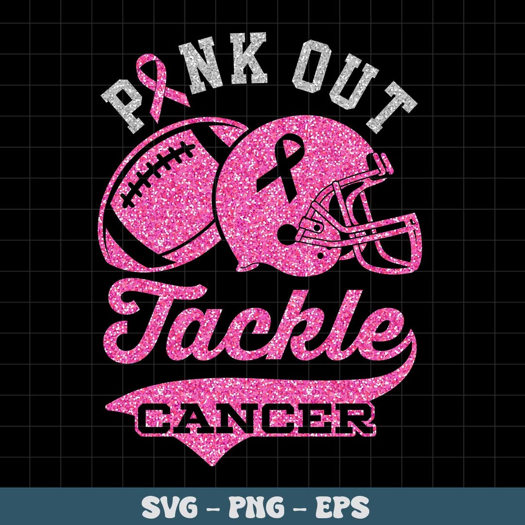 Pink Out Svg, Tackle Cancer Svg, Cancer Awareness, Pink Ribbon, We ...