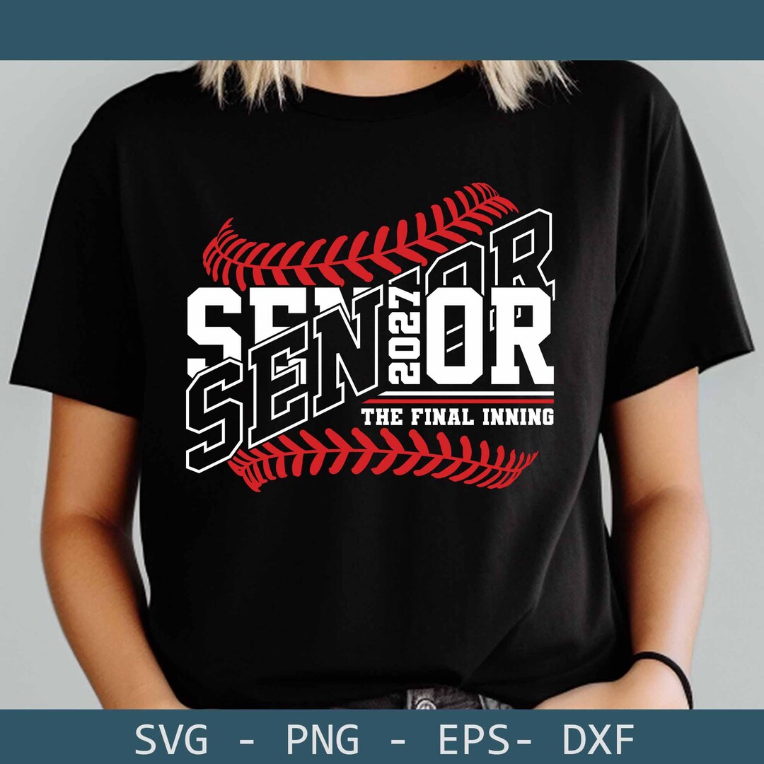 Senior 2027 Baseball SVG, Softball, the Final Inning, Sport Moms, Team ...