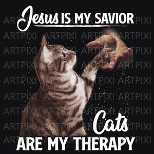 Jesus is My Savior Cats Are My Therapy, Cute Kitten,cat Digital Wall ...