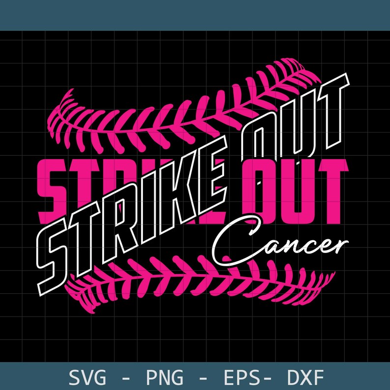 Strike Out Cancer Baseball Svg, Breast Cancer Awareness Svg, We Fight ...