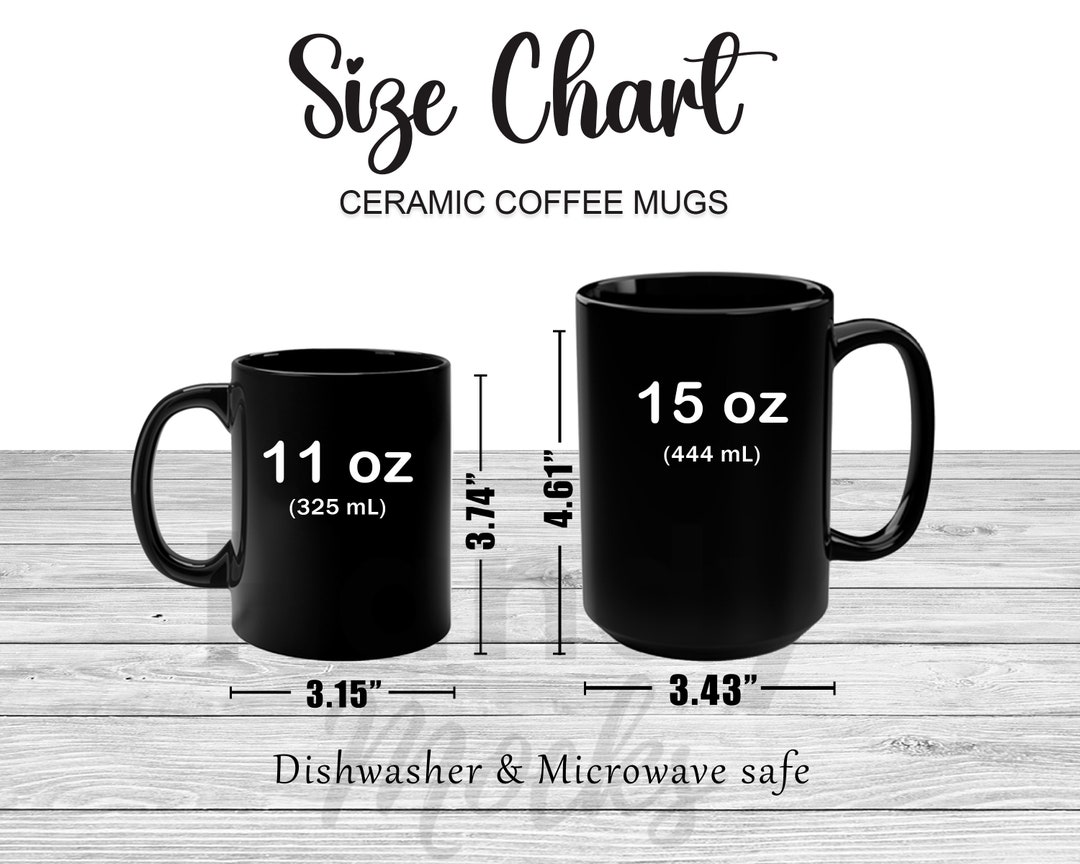 11 Oz and 15 Oz Black Mug Size Chart and Sizing Guide for Printify Print on Demand | Black ...