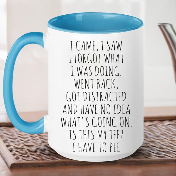 I Came I Saw I Forgot What I Was Doing Mug - Etsy