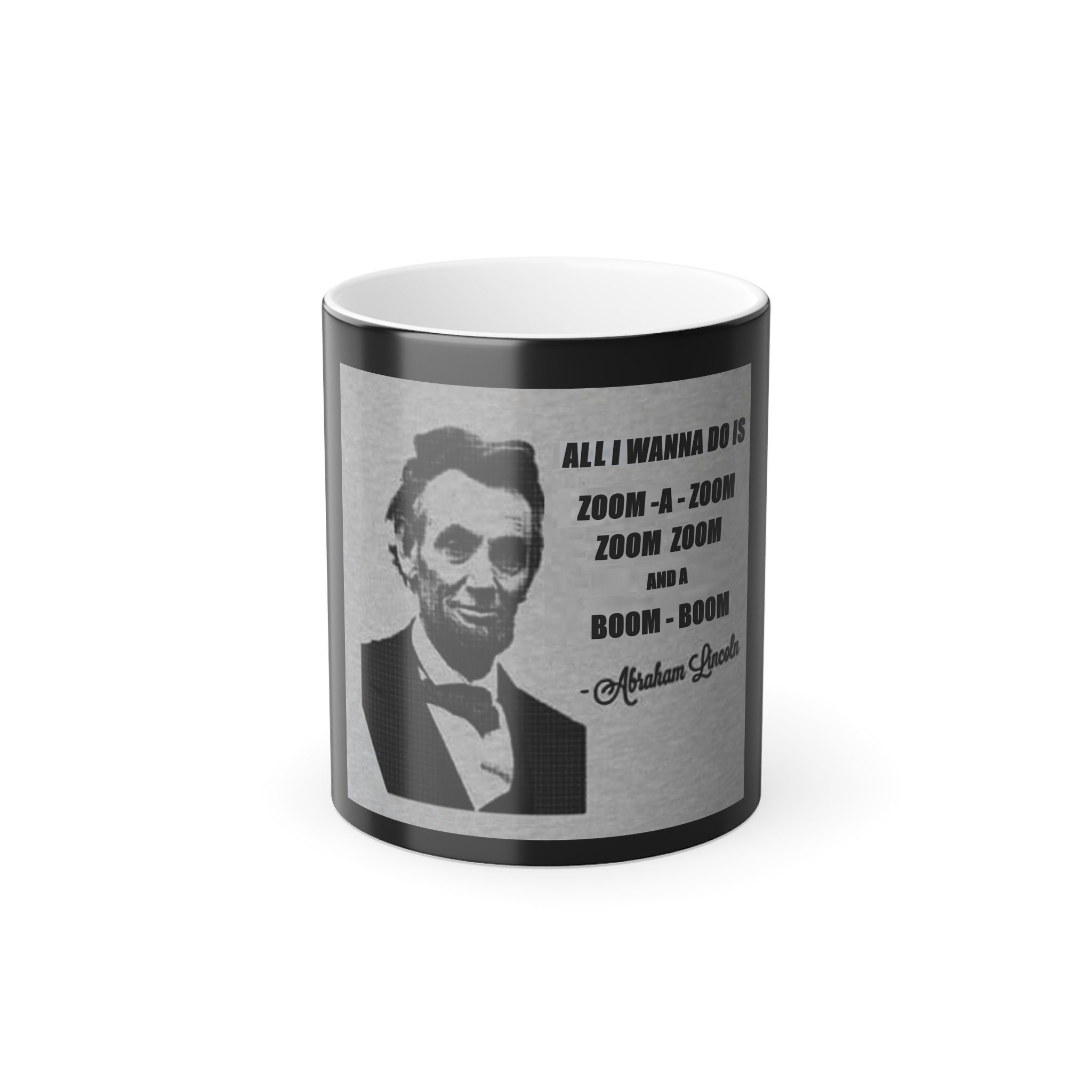Abraham Lincoln Boom Boom Internet Quote Heat Morphing Mug, 11oz Coffee ...