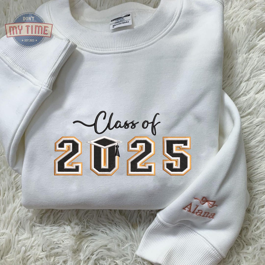 Class of 2025 Embroidered Sweatshirt, Class of 2025 Hoodie, Class of ...