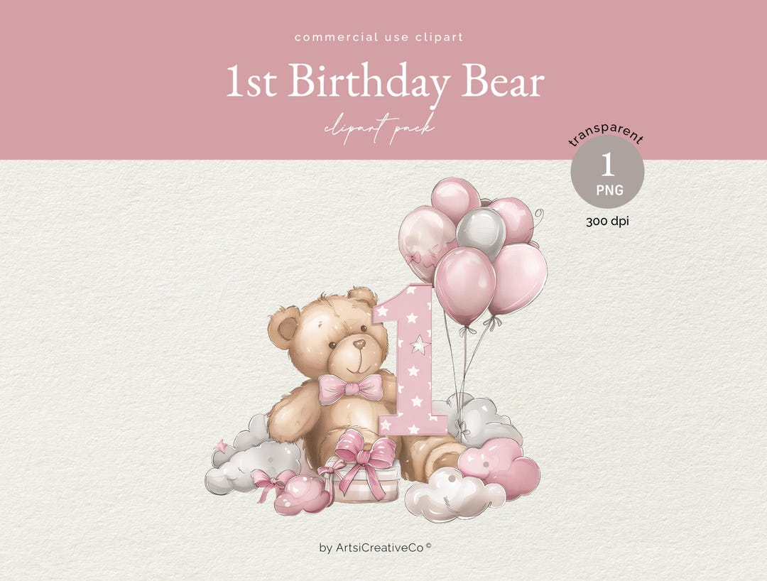 Teddy Bear 1st Birthday PNG Clipart, Pink Balloon Baby Girl, First Year ...