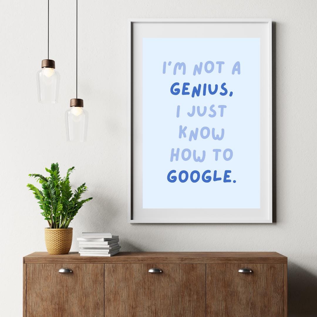 I'm Not a Genius, I Just Know How to Google - DIGITAL PRINT BLUE - Etsy
